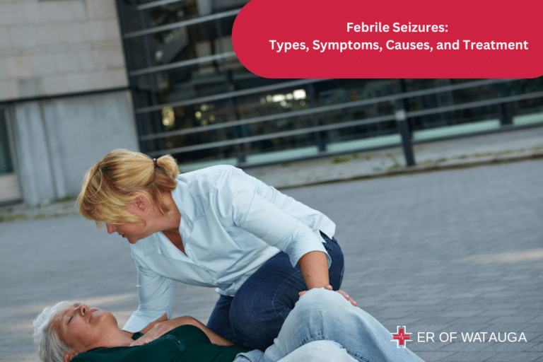 Febrile Seizures: Types, Symptoms, Causes, And Treatment