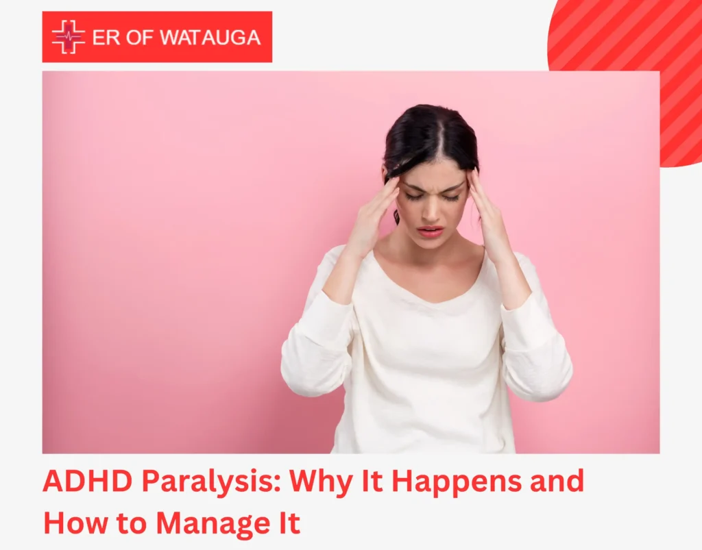 ADHD Paralysis: Why It Happens And How To Manage It